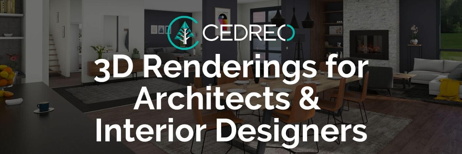 How Does 3D Rendering Help Architects and Interior Designers? | Cedreo