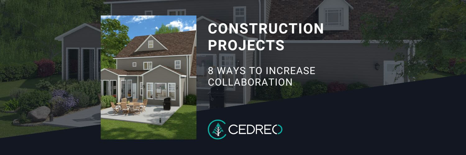 8 Ways to Increase Collaboration on Construction Projects | Cedreo