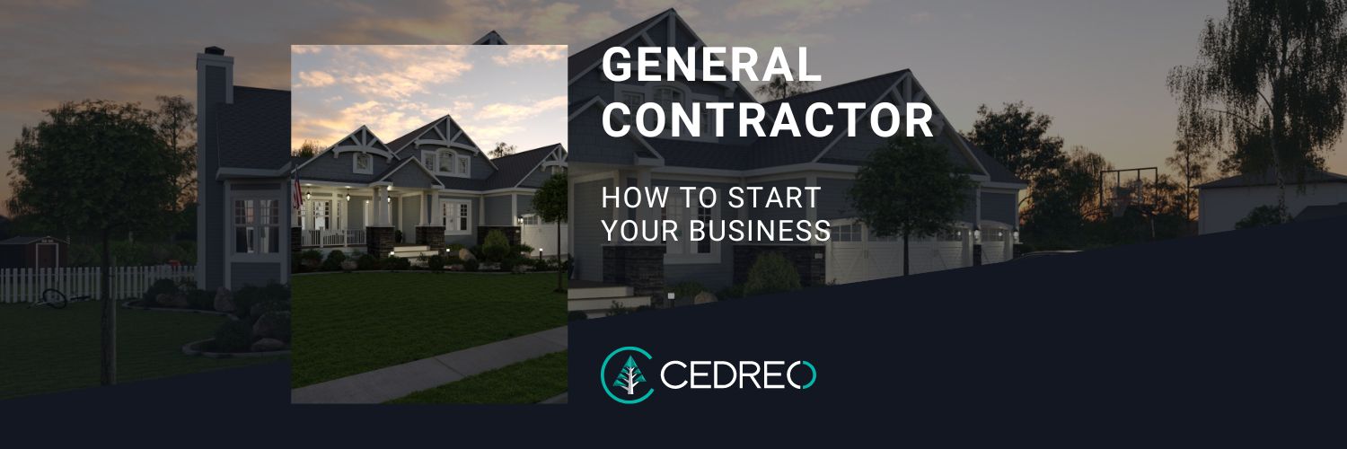 How to Start a General Contractor Business | Cedreo